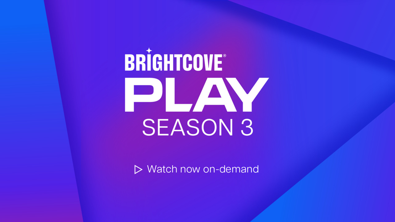 PLAY Season 3 | Brightcove Video Platform Player